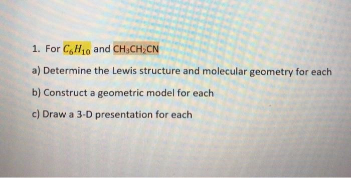 Solved 1. For C6H10 and CH3CH2CN a) Determine the Lewis | Chegg.com