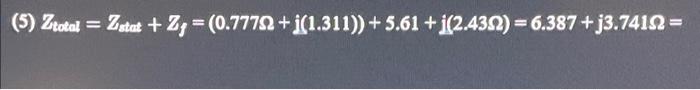 Solved (5) Ztotal =Zstat | Chegg.com