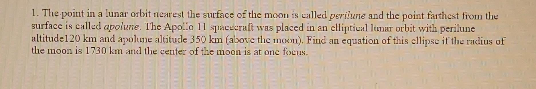 Solved 1. The point in a lunar orbit nearest the surface of | Chegg.com
