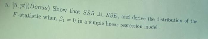 Solved 5. [5,pt] (Bonus) Show that SSR⊥SSE, and derive the | Chegg.com