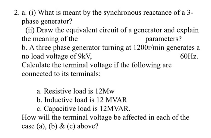 Solved 2. a. (i) What is meant by the synchronous reactance | Chegg.com