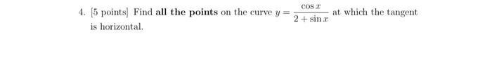 Solved 4. [5 points] Find all the points on the curve | Chegg.com