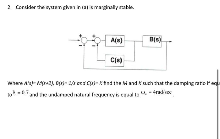 Solved 2. Consider the system given in (a) is marginally | Chegg.com