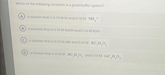Solved Which of the following solutions is a good buffer | Chegg.com