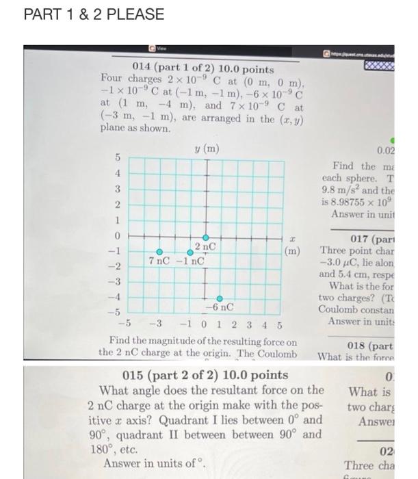 Solved 014 (part 1 of 2 ) 10.0 points Four charges 2×10−9C | Chegg.com