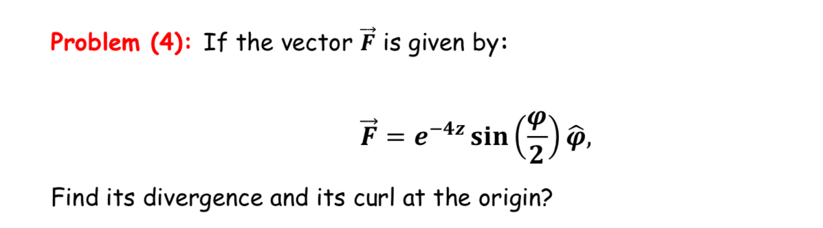 Solved Problem (4): If the vector vec(F) ﻿is given | Chegg.com