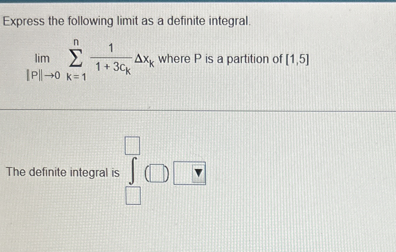 Solved Express the following limit as a definite | Chegg.com