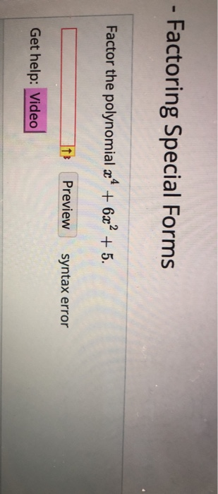 Solved - Factoring Special Forms Factor the polynomial x4 + | Chegg.com