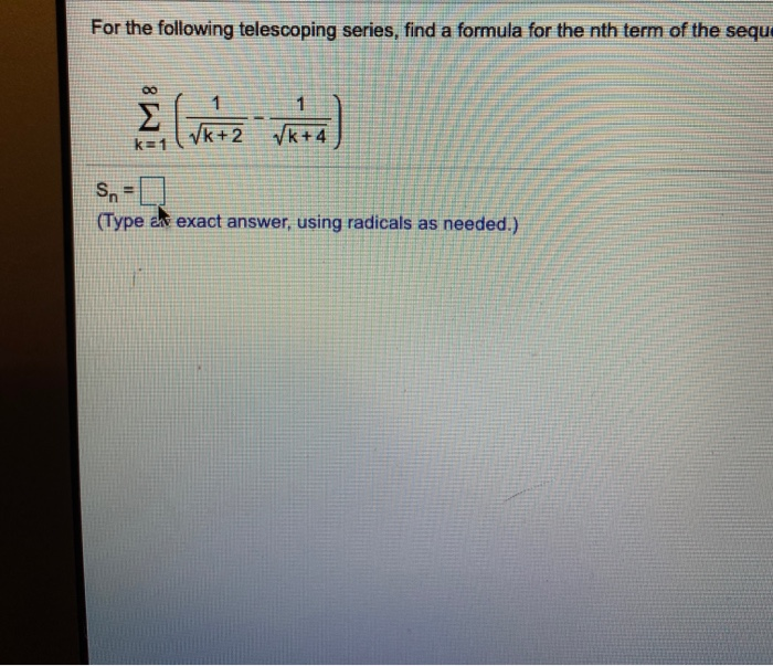 Solved For the following telescoping series, find a formula | Chegg.com