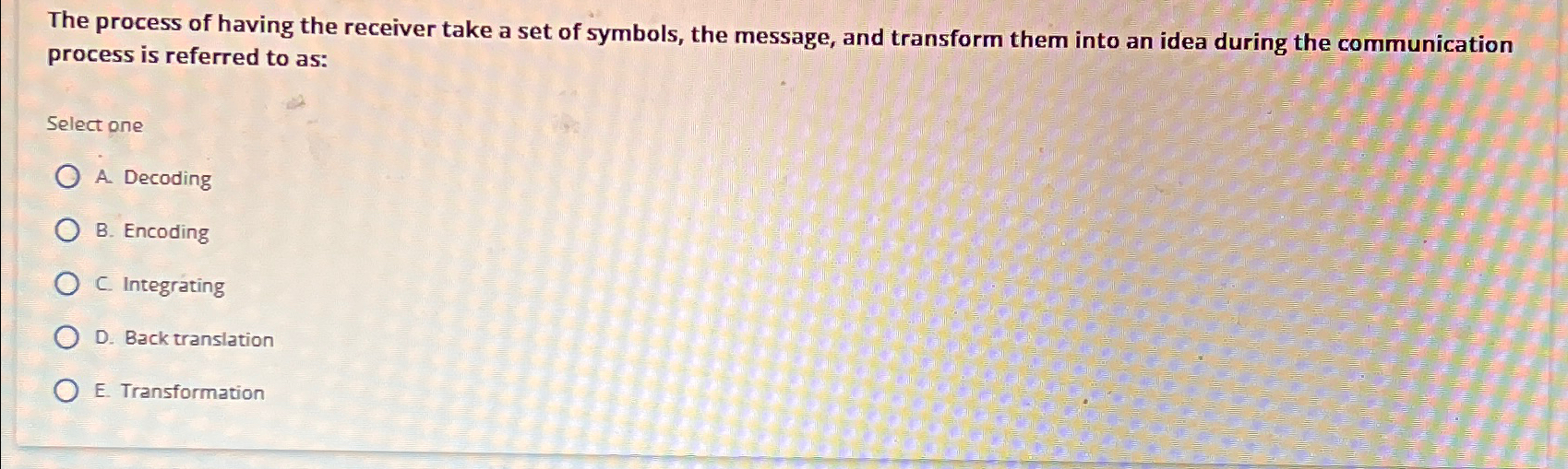 Solved The process of having the receiver take a set of | Chegg.com