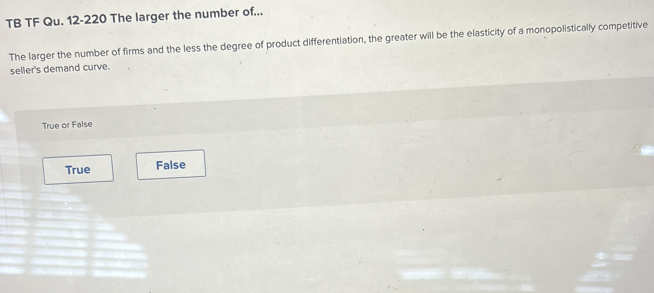 Solved TB TF Qu. 12-220 ﻿The larger the number of...The | Chegg.com