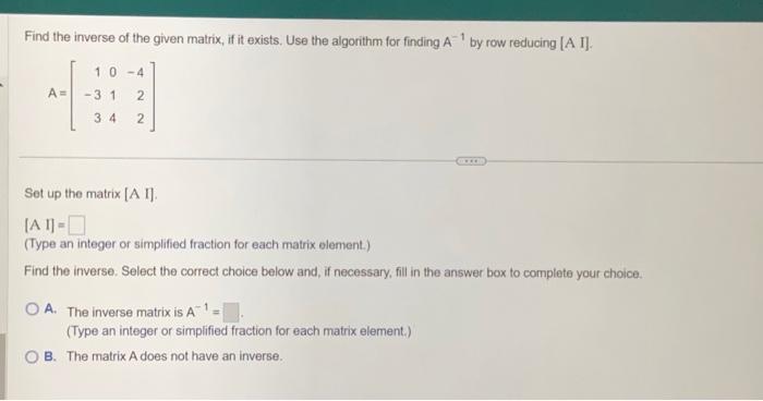 Solved Find the inverse of the given matrix, if it exists. | Chegg.com