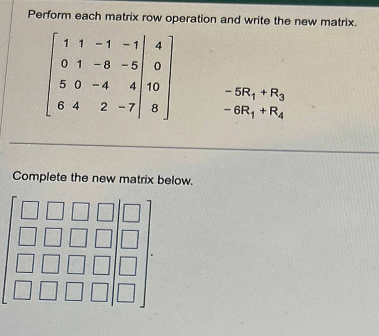 Solved Perform each matrix row operation and write the new | Chegg.com