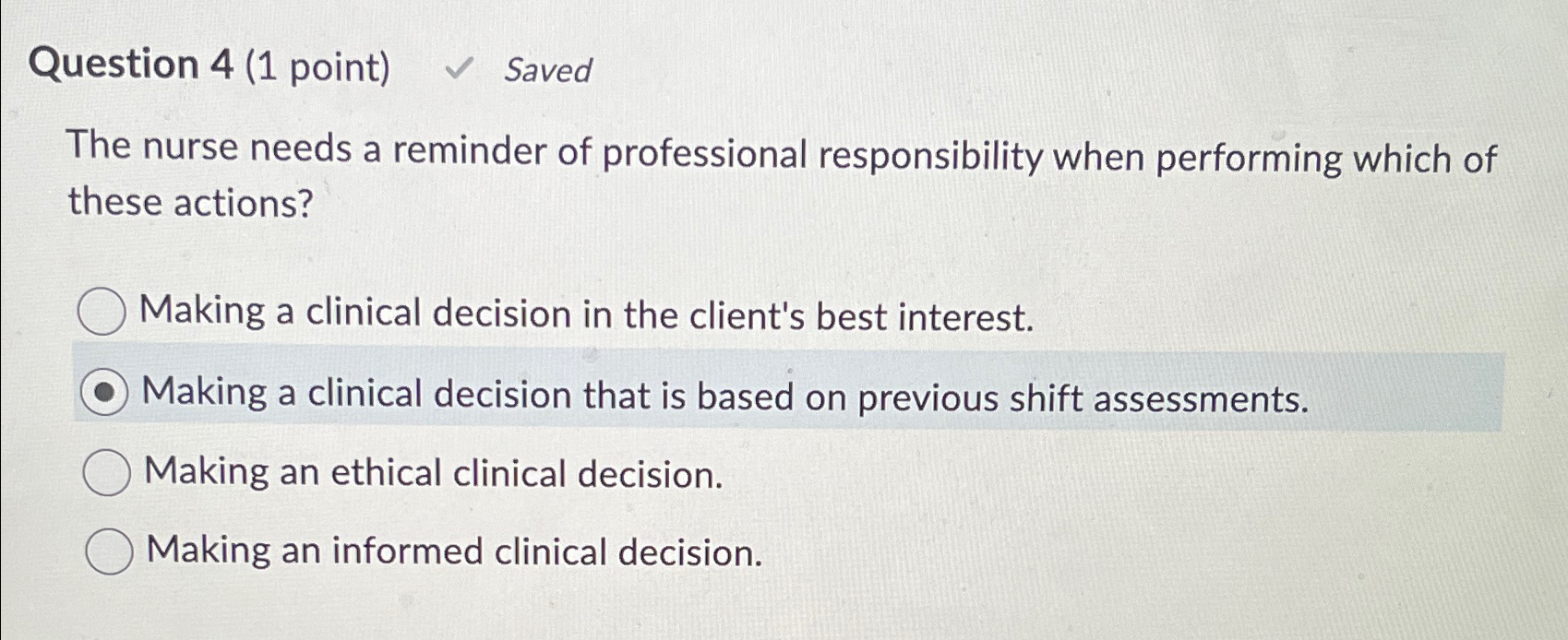 Solved Question 4 (1 ﻿point) ﻿SavedThe nurse needs a | Chegg.com