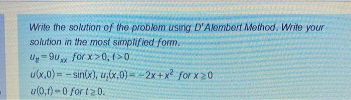 Solved Write the solution of the problem using D'Alembert | Chegg.com