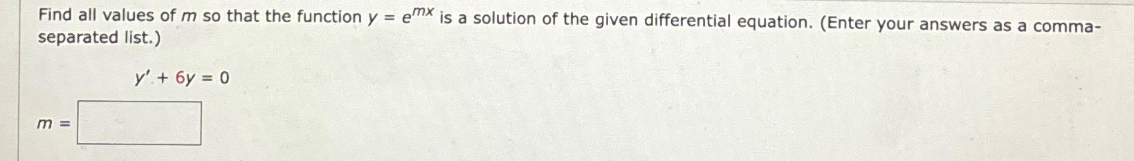 Solved Find all values of m ﻿so that the function y=emx ﻿is | Chegg.com