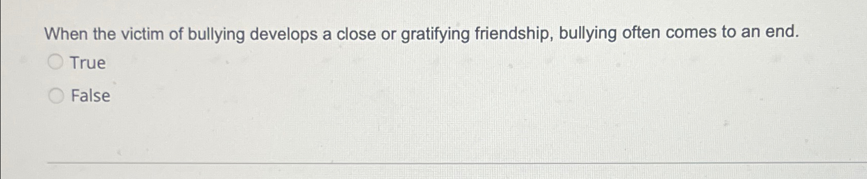 Solved When the victim of bullying develops a close or | Chegg.com