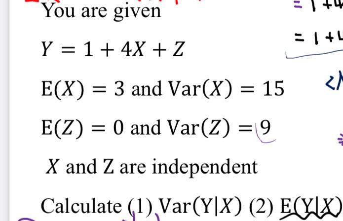 Solved You are given Y=1+4X+ZE(X)=3 and Var(X)=15E(Z)=0 and | Chegg.com