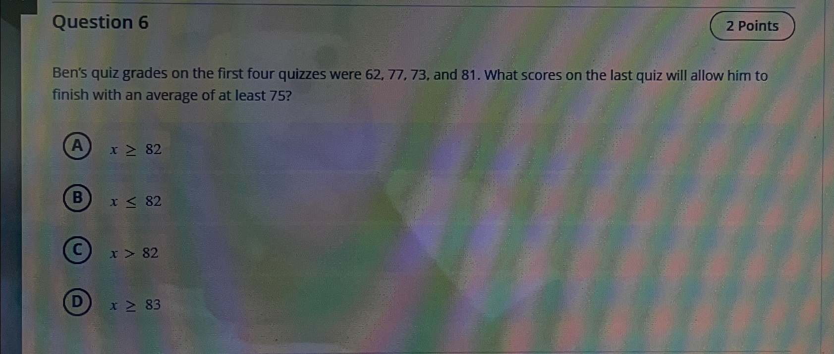 Solved Question 6Ben's quiz grades on the first four quizzes | Chegg.com