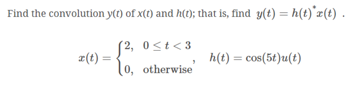 Solved Find the convolution y(t) ﻿of x(t) ﻿and h(t); that | Chegg.com