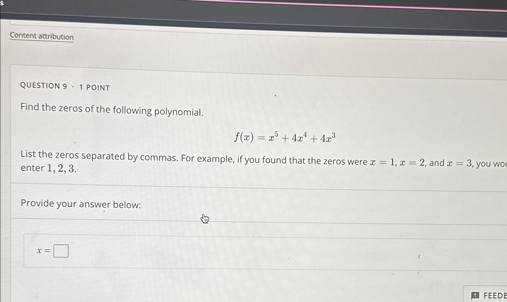 Solved Content attributionQUESTION 9*1 POINTFind the zeros | Chegg.com Solved Content attributionQUESTION 9*1 POINTFind the zeros | Chegg.com