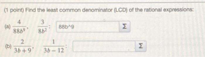 Solved (1 point) Find the least common denominator (LCD) of | Chegg.com