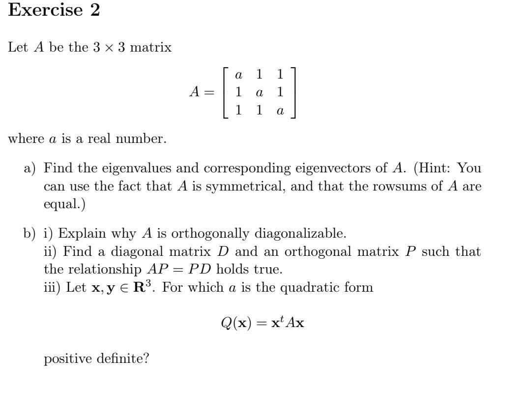 Solved Exercise 2 Let A be the 3 x 3 matrix a 1 1 A= a 1 1 a | Chegg.com
