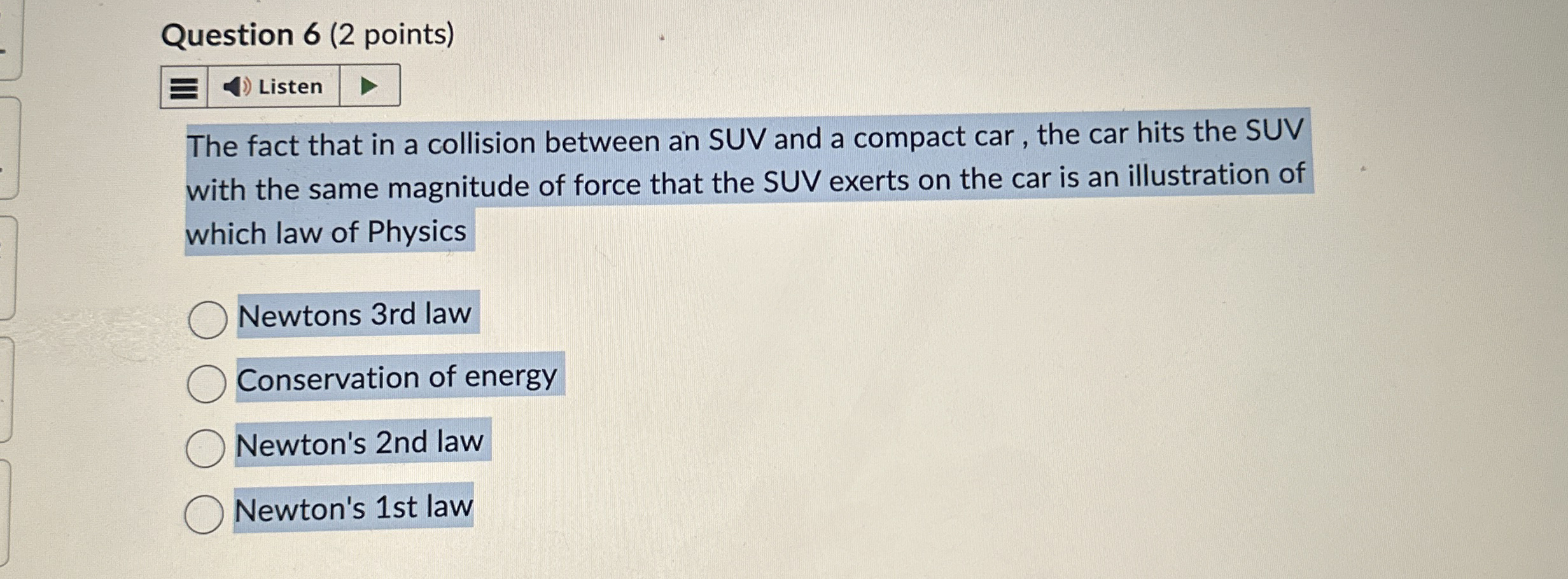 Solved Question 6 (2 ﻿points)The fact that in a collision | Chegg.com