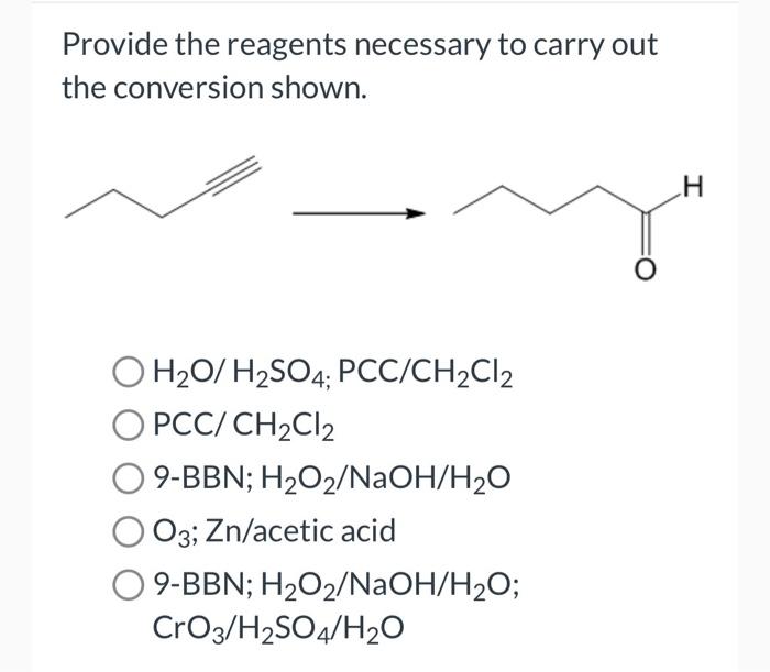 Solved Provide the reagents necessary to carry out the | Chegg.com