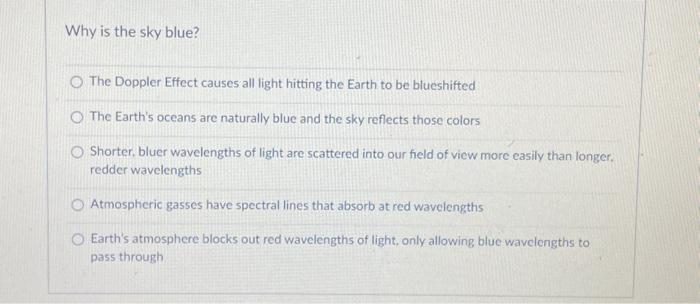 Solved Why is the sky blue? The Doppler Effect causes all | Chegg.com