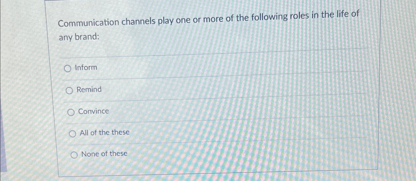 Solved Communication channels play one or more of the | Chegg.com