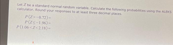 Solved Let Z be a standard normal random variable. Calculate | Chegg.com