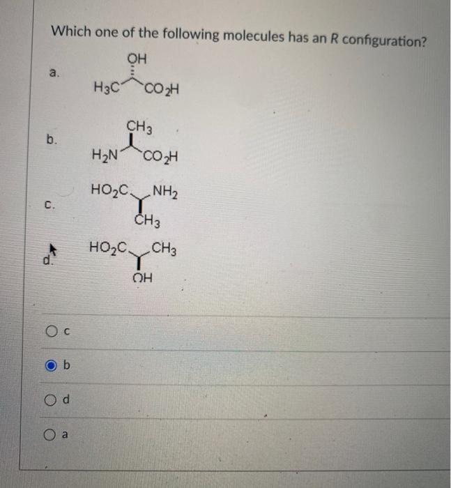 Solved Which one of the following molecules has an R | Chegg.com