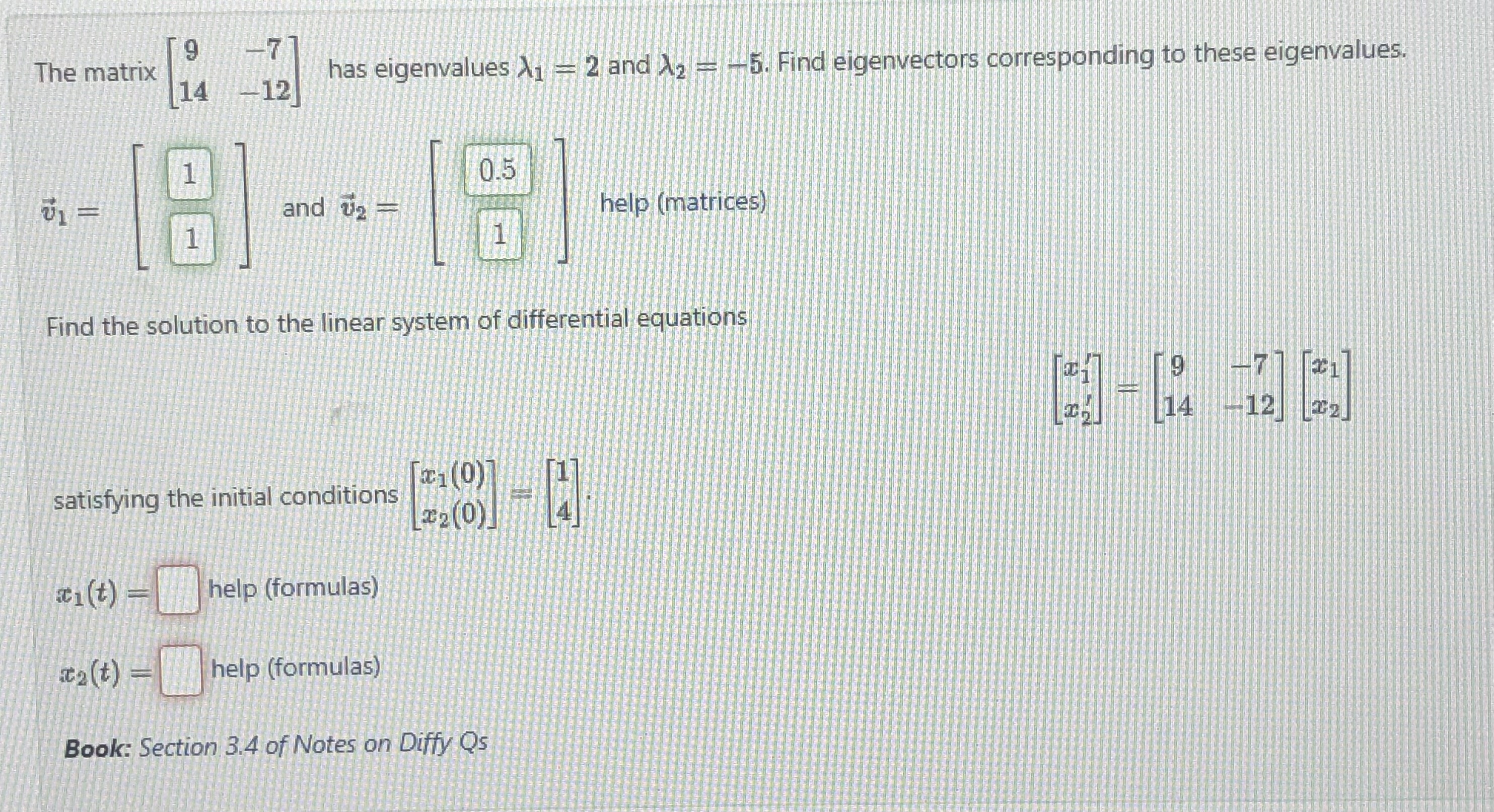 Solved The matrix [9-714-12] ﻿has eigenvalues λ1=2 ﻿and | Chegg.com