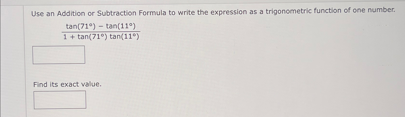 Solved Use an Addition or Subtraction Formula to write the | Chegg.com