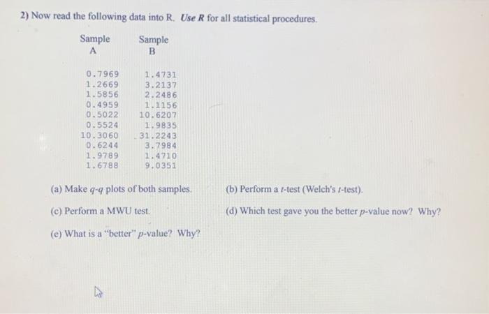 Solved 2) Now read the following data into R. Use R for all | Chegg.com