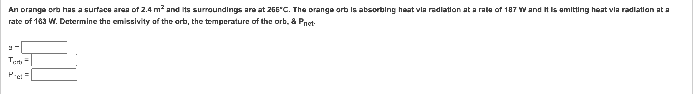 Solved An orange orb has a surface area of 2.4m2 ﻿and its | Chegg.com