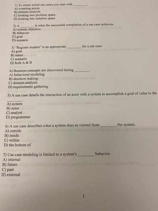 Solved 1) To create initial use cases you start with A) | Chegg.com
