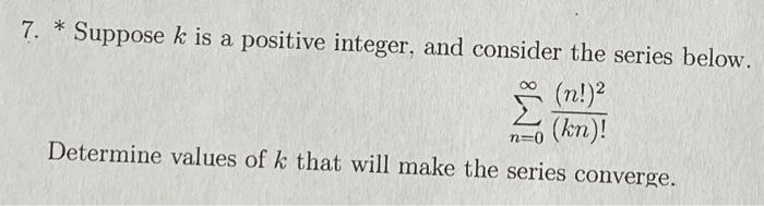 Solved find the value of K that will make the series | Chegg.com