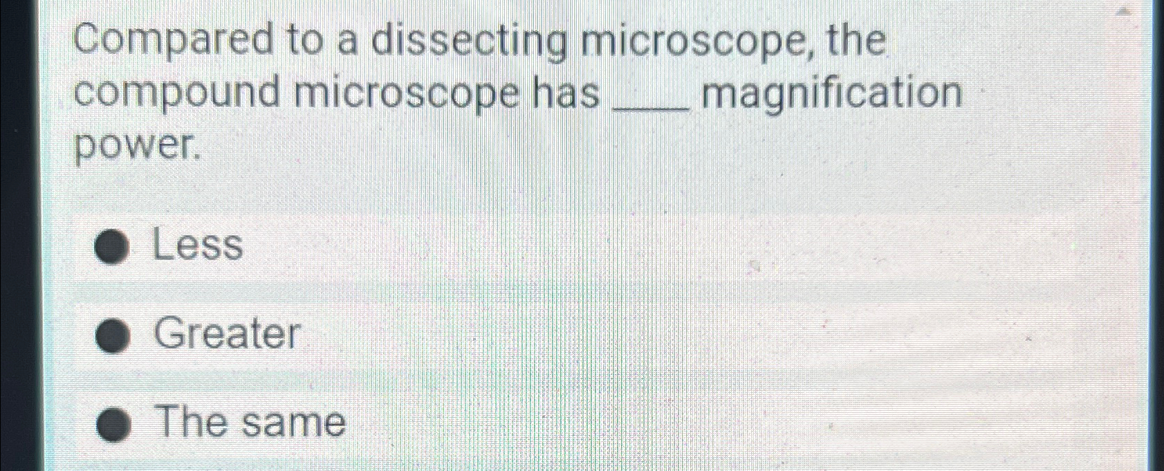 Solved Compared to a dissecting microscope, the compound | Chegg.com