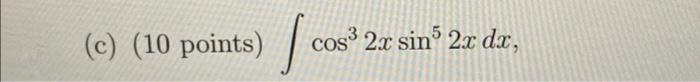 Solved ∫cos32xsin52xdx | Chegg.com