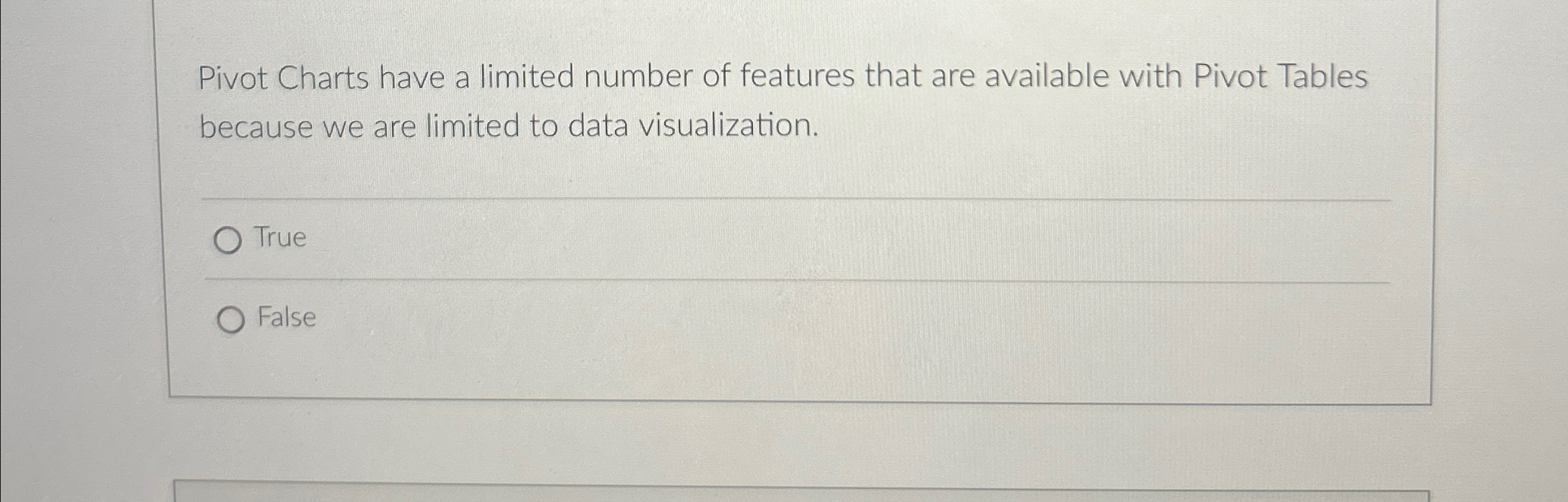 Solved Pivot Charts have a limited number of features that | Chegg.com