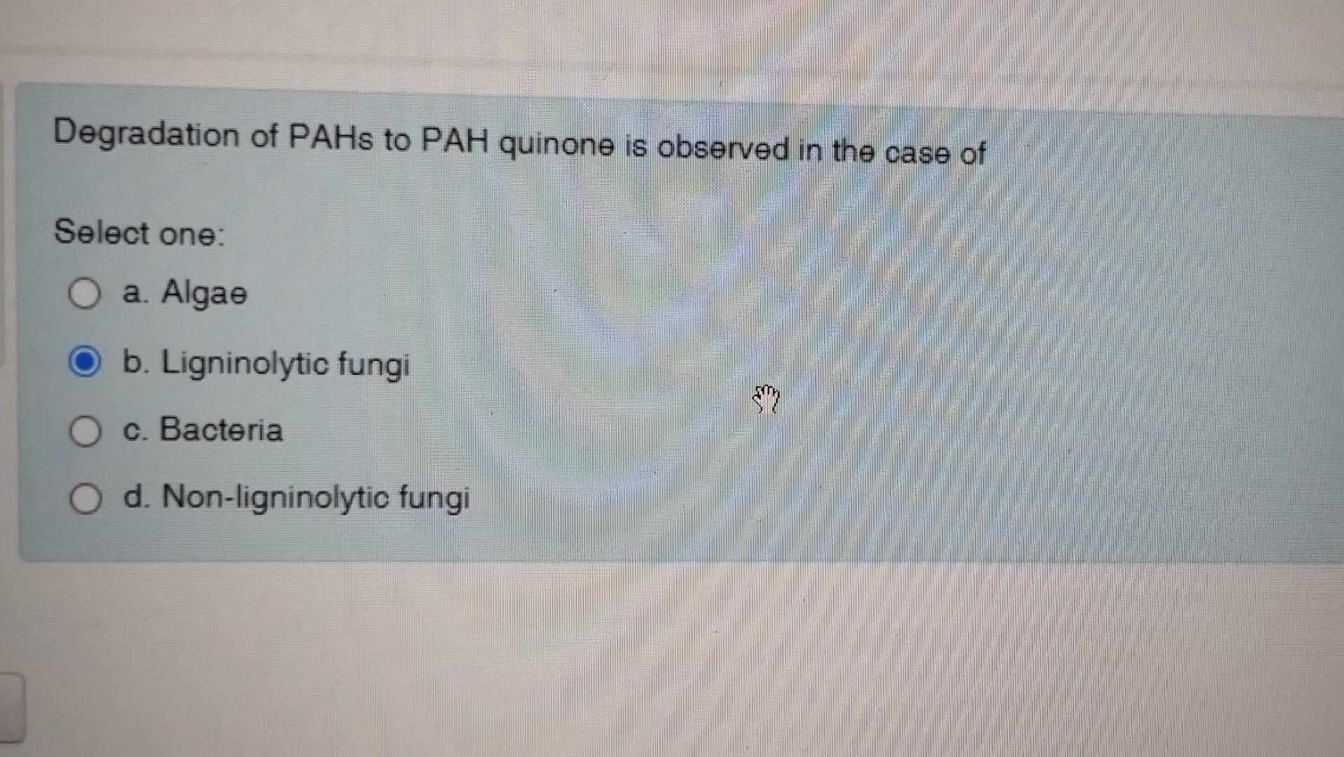 Degradation of PAHs to PAH quinone is observed in the | Chegg.com