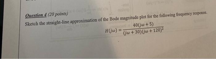 Solved Ouestion 4 (20 points) Sketch the straight-line | Chegg.com
