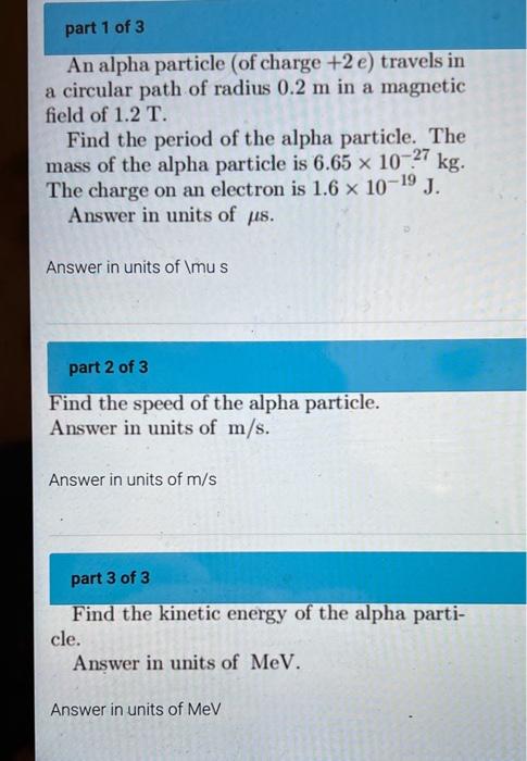 Solved An alpha particle (of charge +2e ) travels in a | Chegg.com