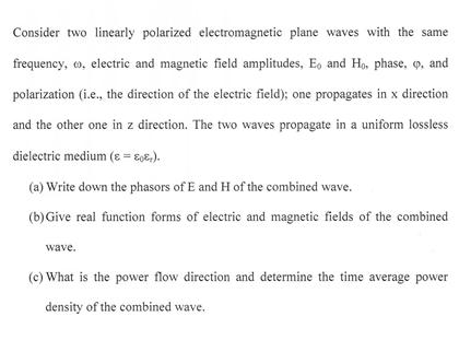 Solved Consider two linearly polarized electromagnetic plane | Chegg.com