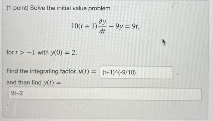 Solved (1 point) Solve the initial value problem | Chegg.com