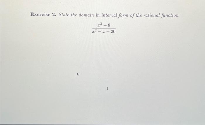 Solved Exercise 2. State the domain in interval form of the | Chegg.com