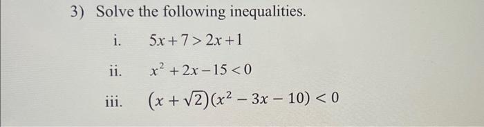 Solved 3) Solve the following inequalities. i. \\( \\quad 5 | Chegg.com