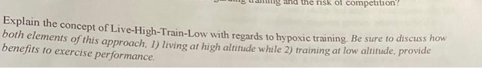 Solved Explain the concept of Live-High-Train-Low with | Chegg.com